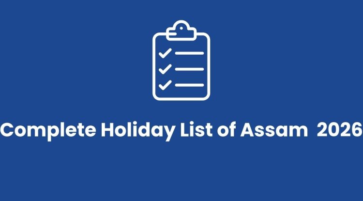 Assam Holiday List 2026: National and Regional Holidays (Complete ...